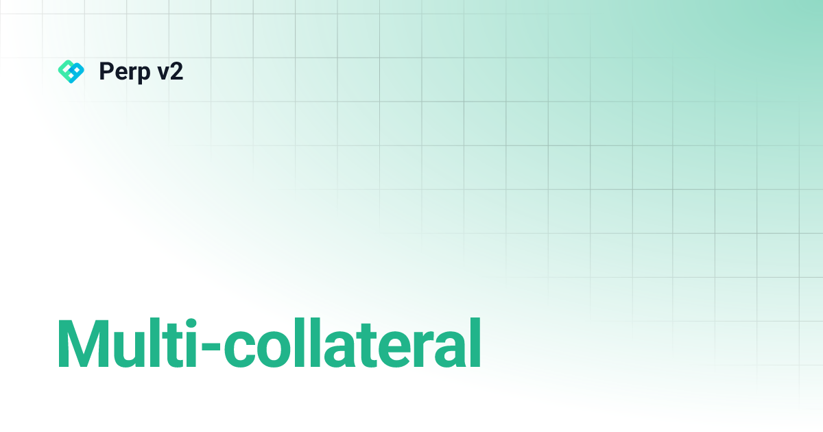 Multi-collateral | Perp v2