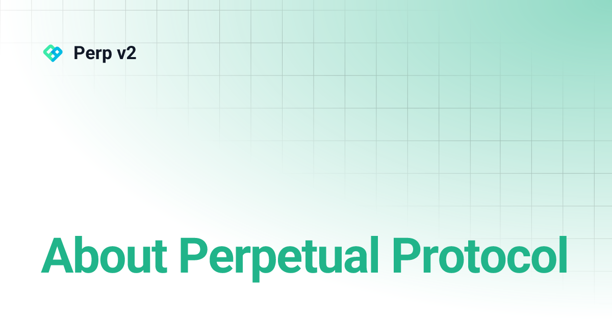 About Perpetual Protocol | Perp v2